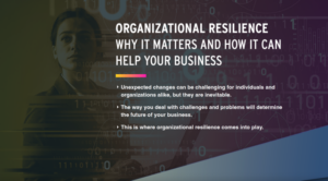 Organizational Resilience: Why It Matters and How It Can Help Your ...